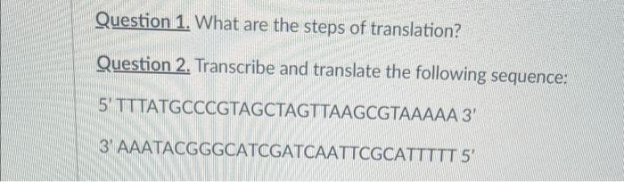 Solved Question 1. What are the steps of translation? | Chegg.com
