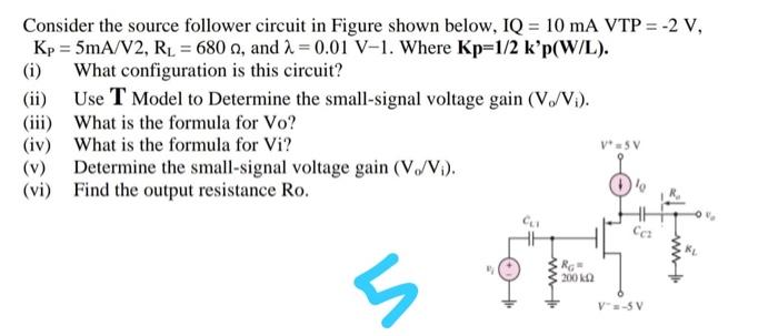 Solved Consider the source follower circuit in Figure shown | Chegg.com