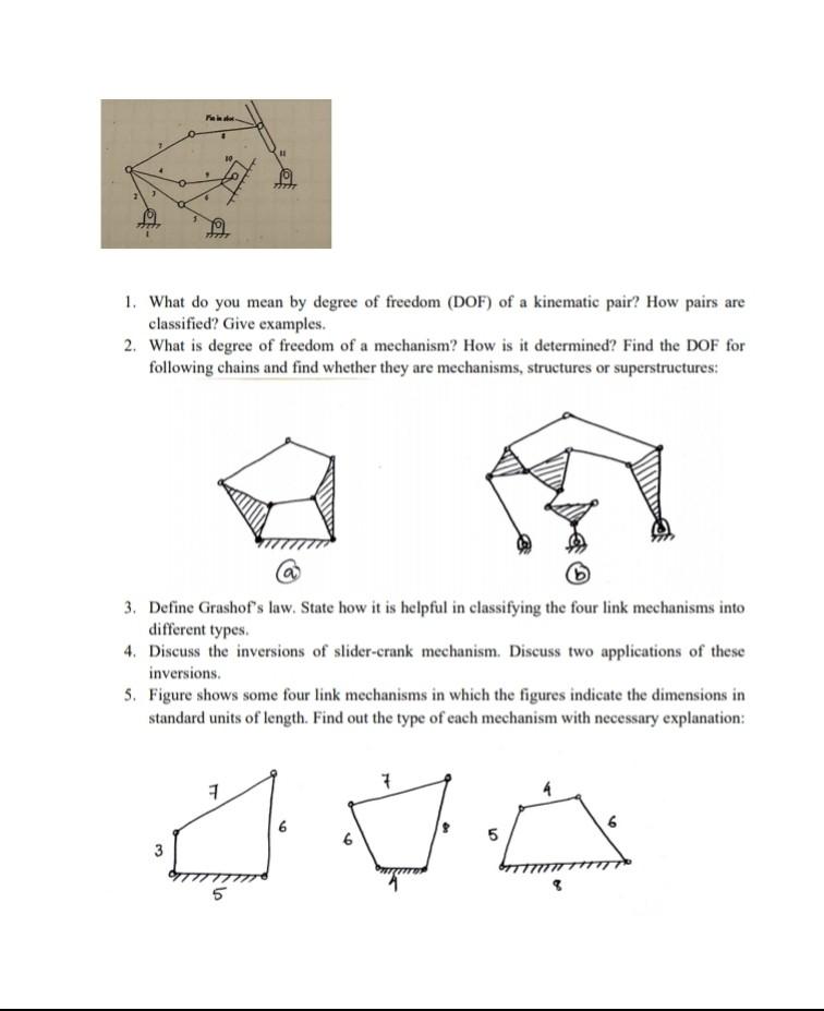 Solved 1. What do you mean by degree of freedom (DOF) of a | Chegg.com