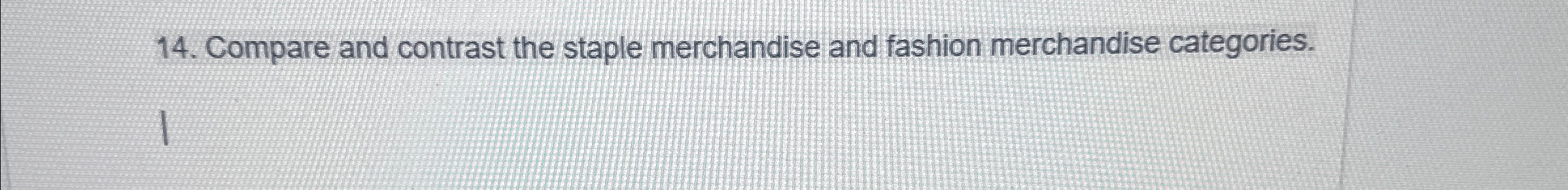 Solved Compare and contrast the staple merchandise and | Chegg.com