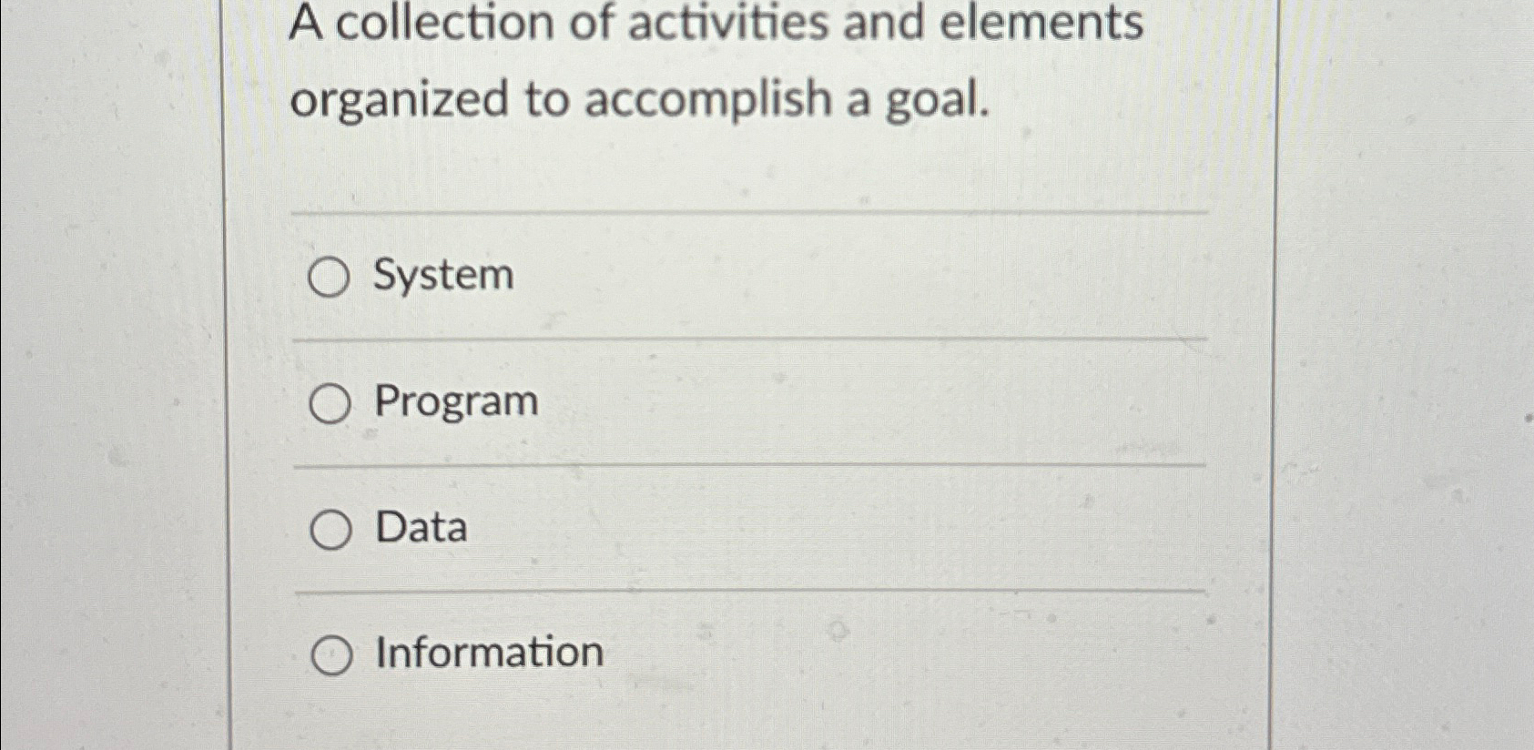 Solved A collection of activities and elements organized to | Chegg.com