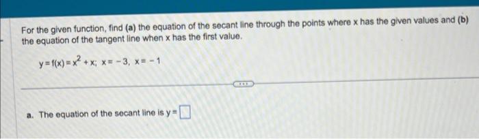 Solved For the given function, find (a) the equation of the | Chegg.com