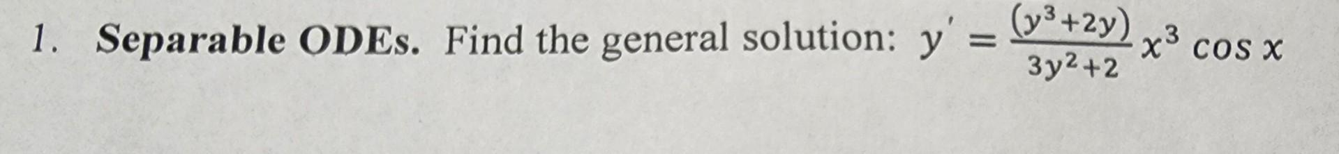 Solved 1 Separable Odes Find The General Solution 0542