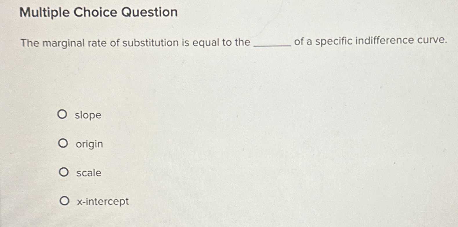 Solved Multiple Choice QuestionThe marginal rate of | Chegg.com