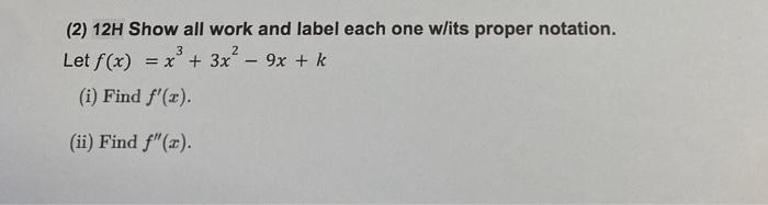 Solved (2) 12H Show all work and label each one w/its proper | Chegg.com