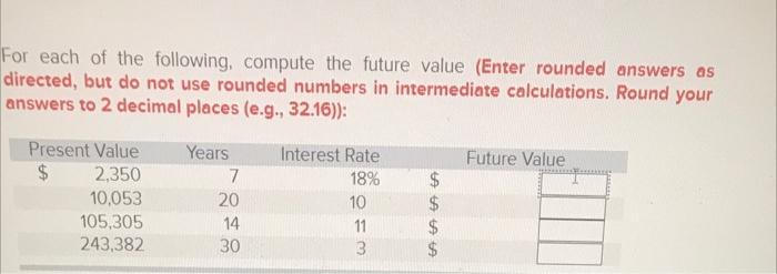 Solved For each of the following, compute the future value | Chegg.com
