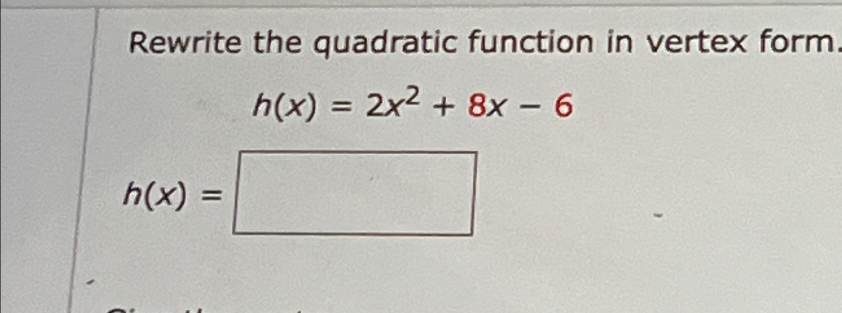 Solved Rewrite the quadratic function in vertex | Chegg.com