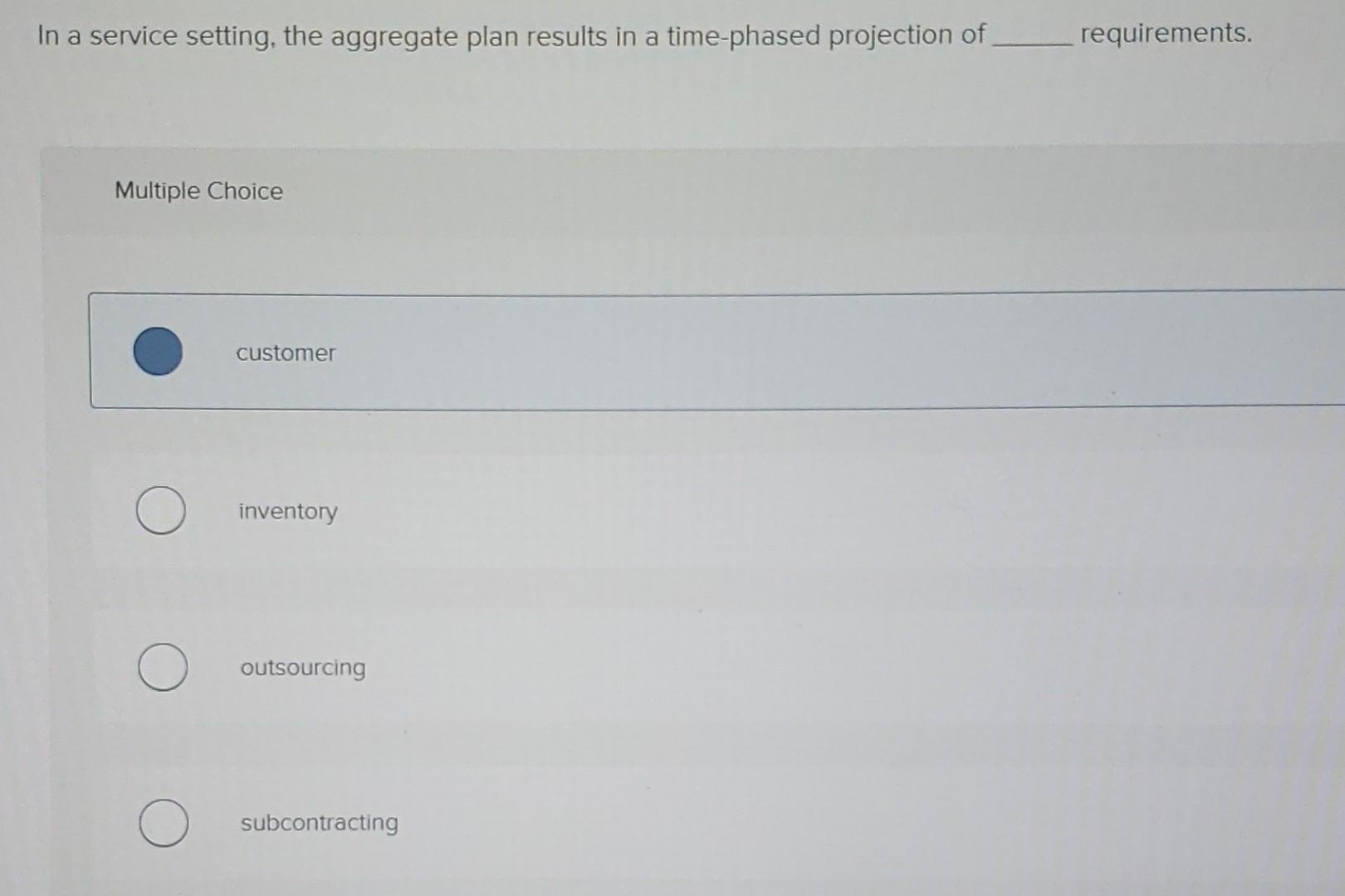 Solved in a service setting the aggregate plan results in a | Chegg.com