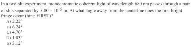 Solved In a two-slit experiment, monochromatic coherent | Chegg.com