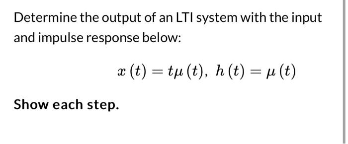 Solved Determine the output of an LTI system with the input | Chegg.com