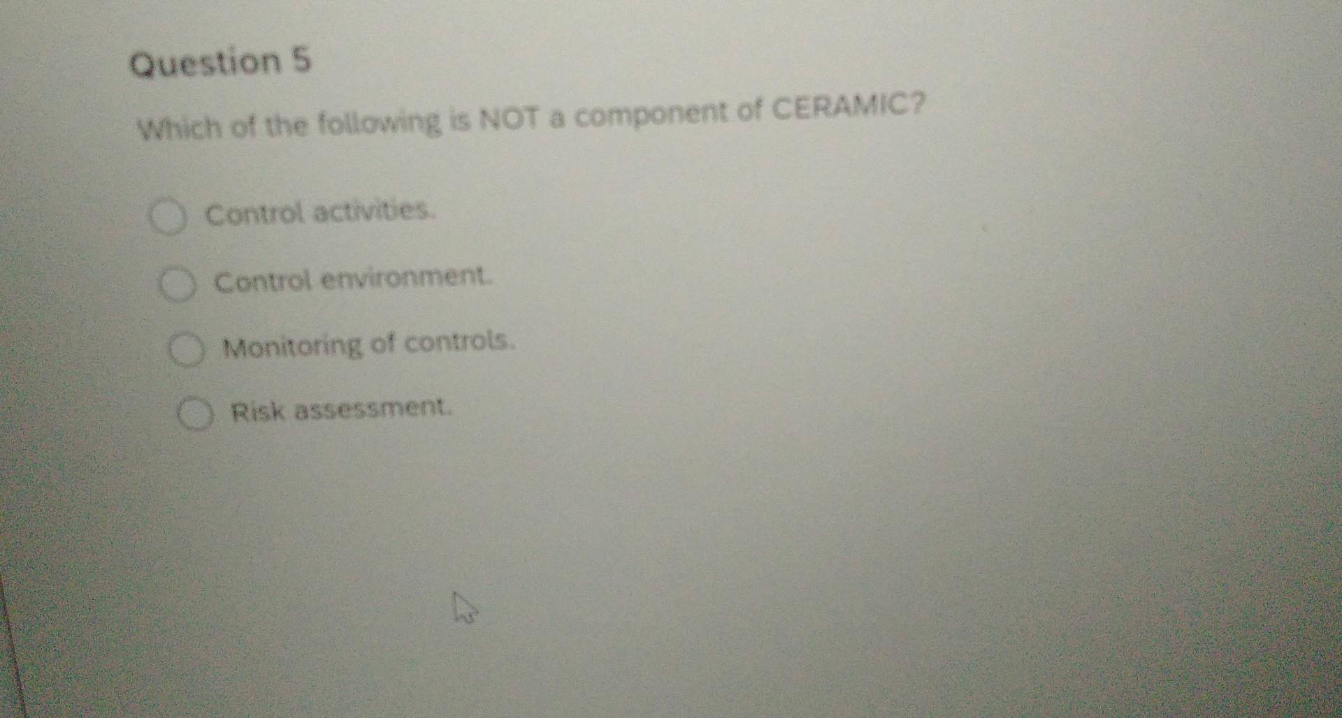 Solved Which of the following is NOT a component of CERAMIC? | Chegg.com