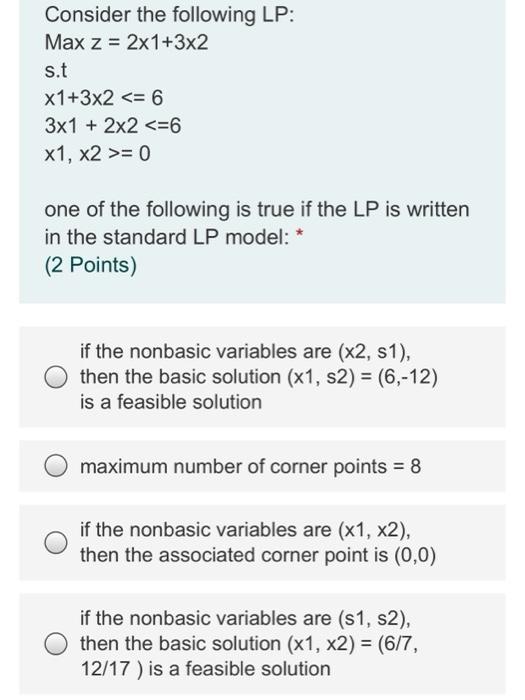 Solved Consider the following LP: Max z = 2x1+3x2 s.t X1+3x2 | Chegg.com