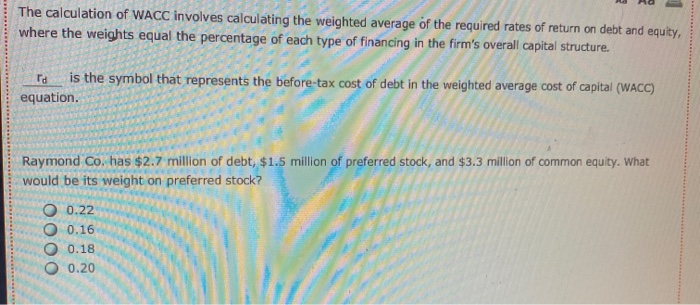 Solved The calculation of WACC involves calculating the | Chegg.com
