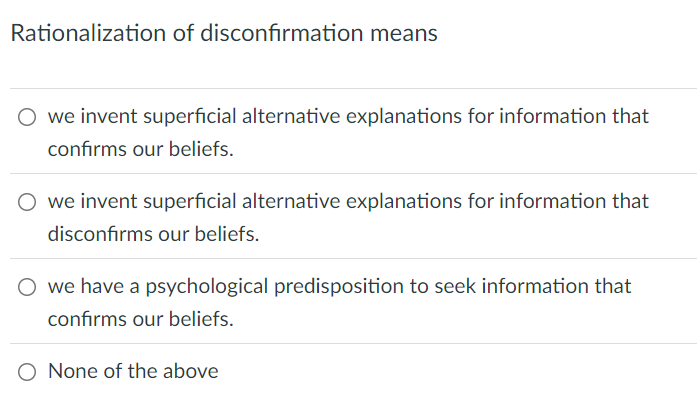 Solved Rationalization of disconfirmation meanswe invent | Chegg.com