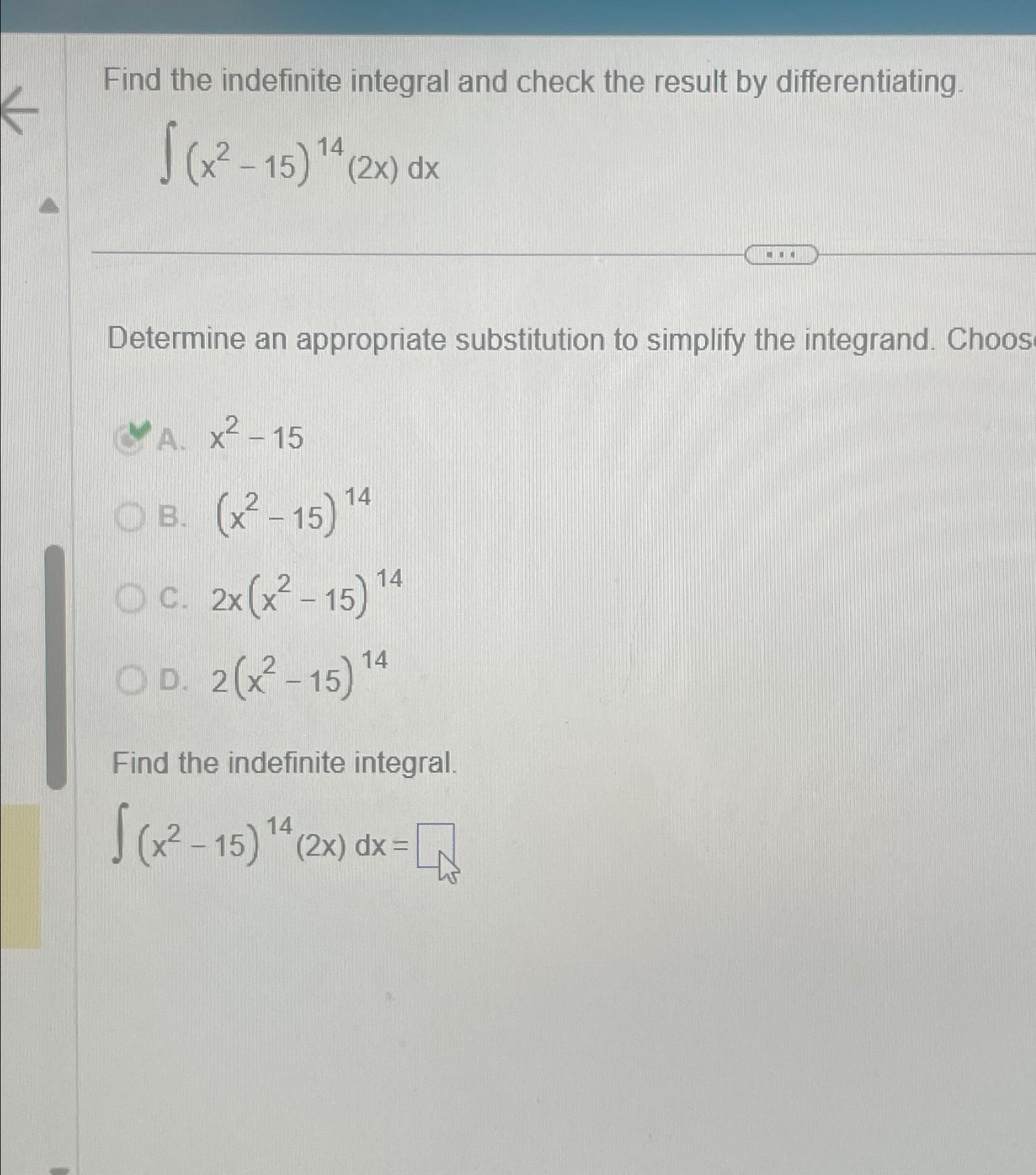 Solved Find the indefinite integral and check the result by | Chegg.com