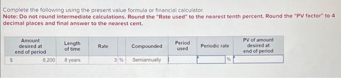 Solved Complete the following using the present value | Chegg.com