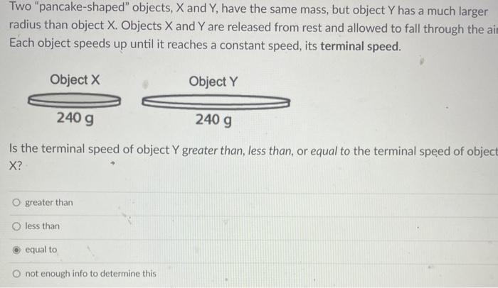 Solved Two "pancake-shaped" objects, X and Y, have the same | Chegg.com