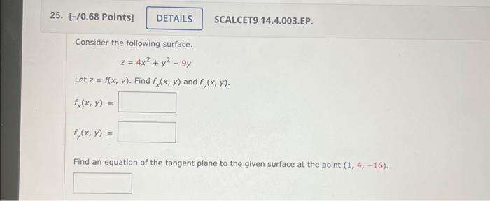 Solved Consider the following surface. z=4x2+y2−9y Let | Chegg.com