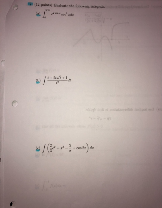 Solved 7. (12 points) Evaluate the following integrals. ( | Chegg.com Solved 7. (12 points) Evaluate the following integrals. ( | Chegg.com