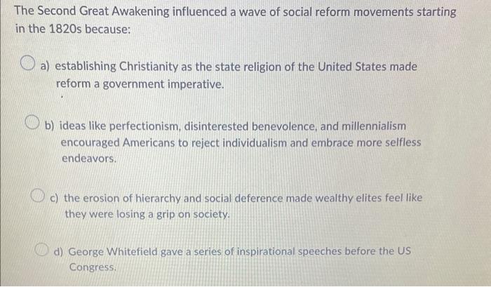 The Second Great Awakening influenced a wave of | Chegg.com