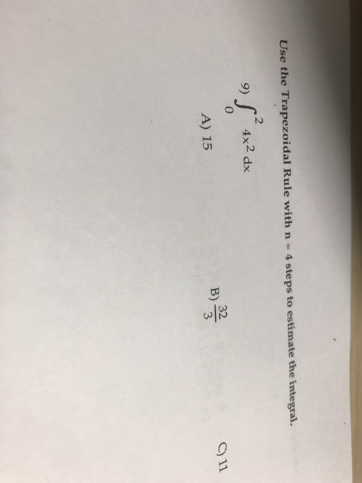 Solved Use the Trapezoidal Rule with n = 4 steps to estimate | Chegg.com