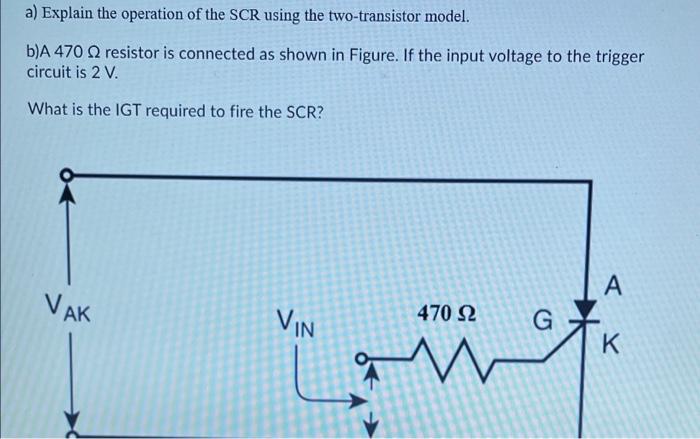 Solved a) Explain the operation of the SCR using the | Chegg.com