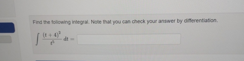 Solved Find the following integral. Note that you can check | Chegg.com