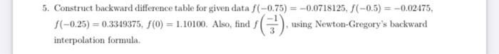 Solved 5. Construct backward difference table for given data | Chegg.com
