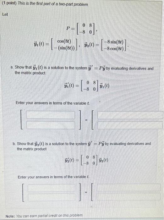 Solved (1 point) This is the first part of a two-part | Chegg.com