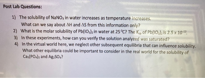 Solved Post Lab Questions: 1) The solubility of NaNO3 in | Chegg.com