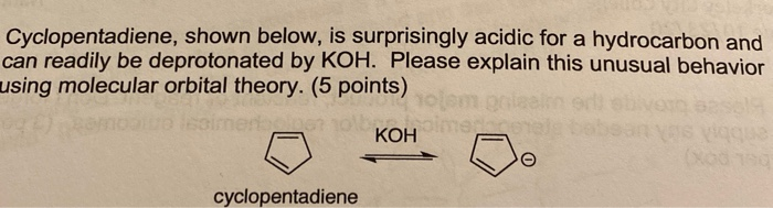 Solved Cyclopentadiene, shown below, is surprisingly acidic | Chegg.com
