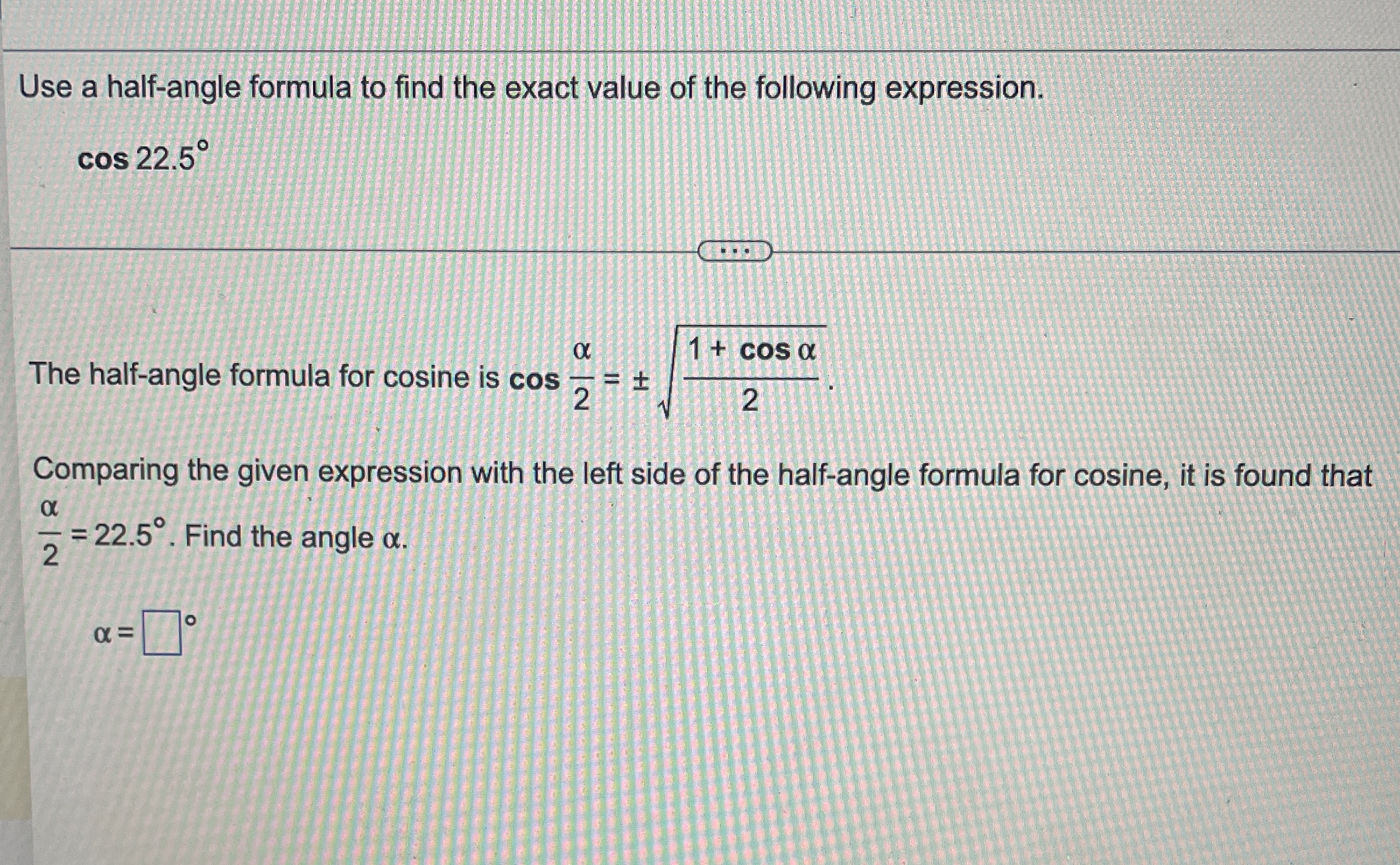 Solved Use a half-angle formula to find the exact value of | Chegg.com