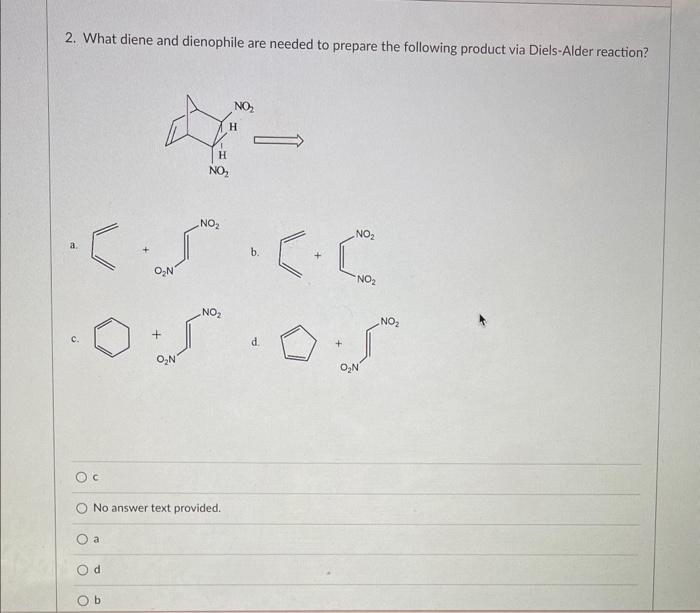 Solved 2. What diene and dienophile are needed to prepare | Chegg.com