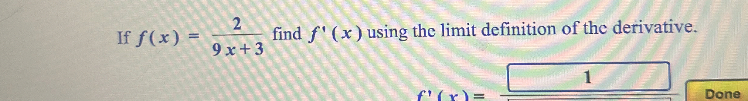 Solved If f(x)=29x+3 ﻿find f'(x) ﻿using the limit definition | Chegg.com