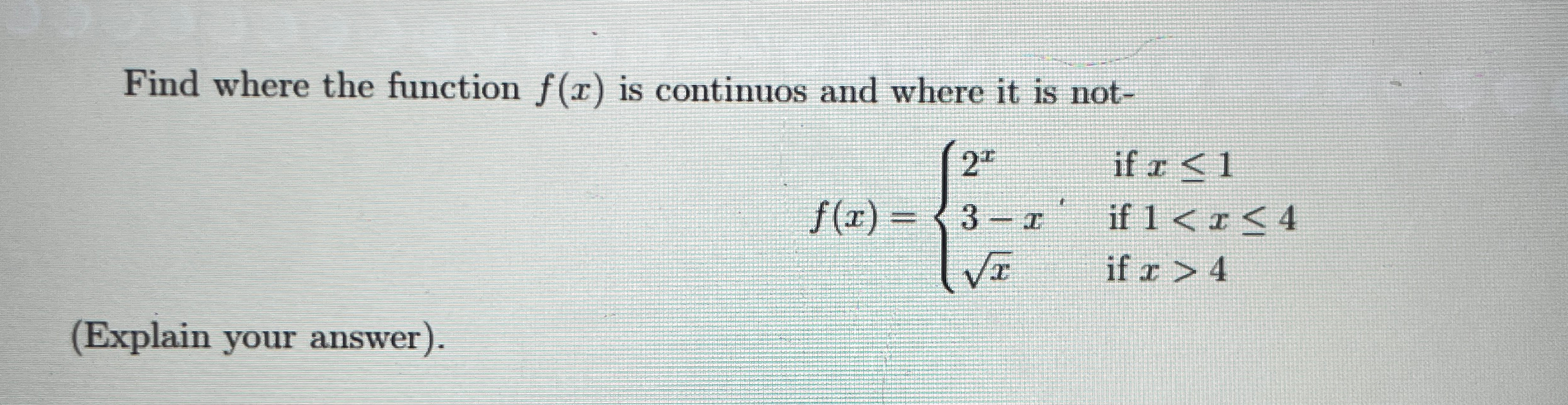 Solved Find where the function f(x) ﻿is continuos and where | Chegg.com