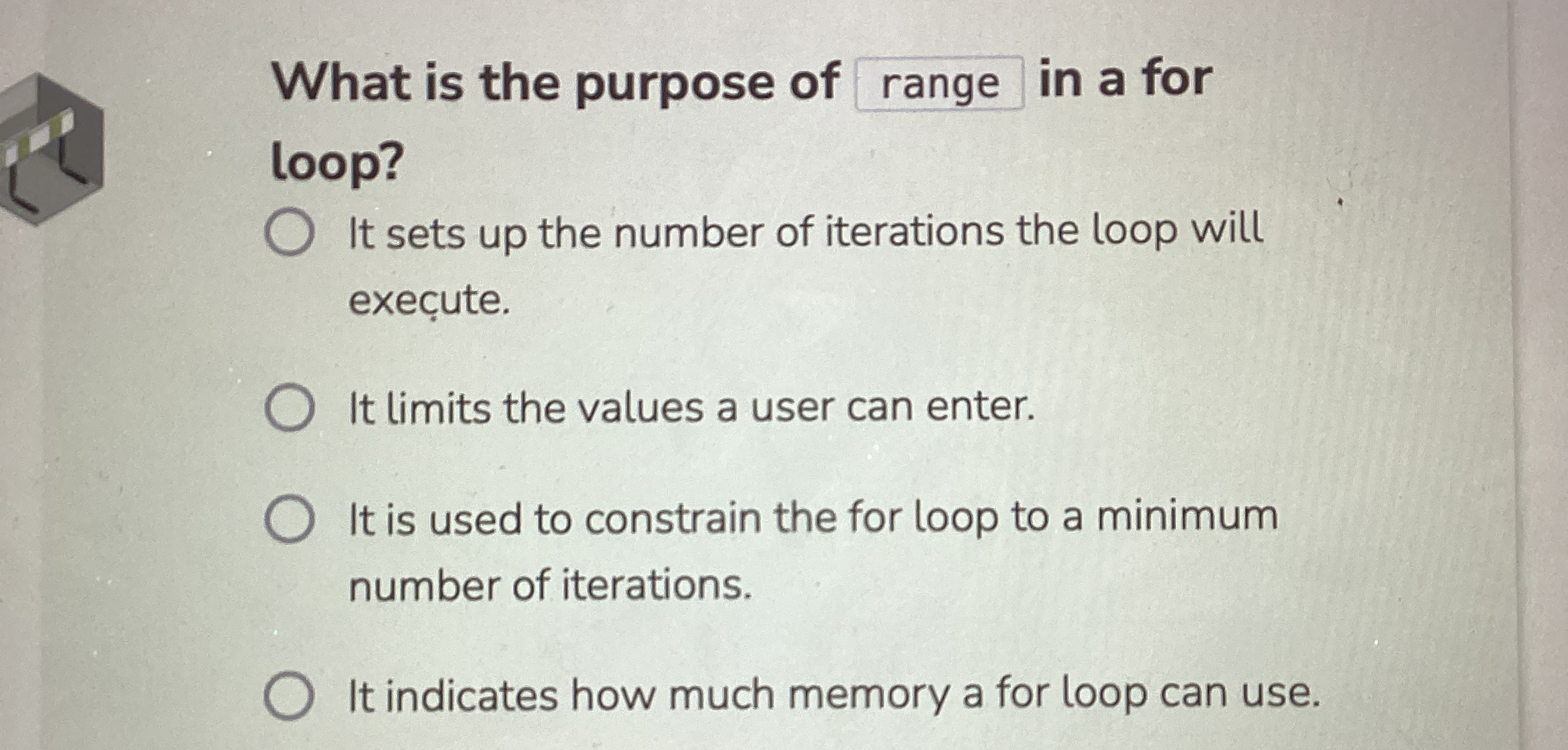 Solved What is the purpose of ﻿in a for loop?It sets up | Chegg.com