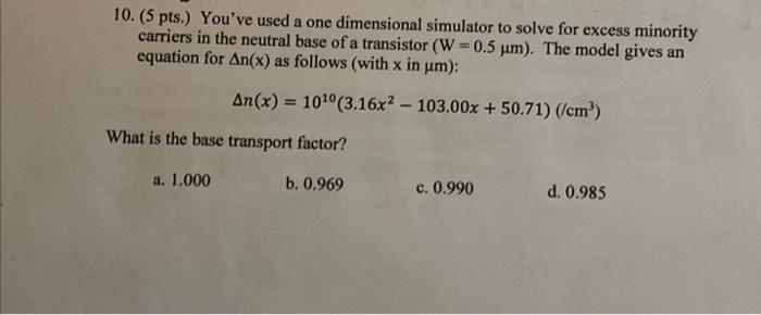 Solved 10. ( 5 pts.) You've used a one dimensional simulator | Chegg.com