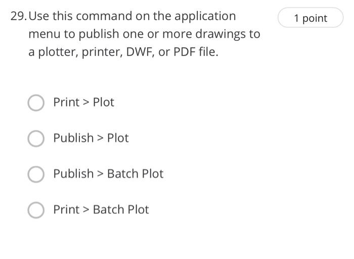 Solved 1 point 29. Use this command on the application menu | Chegg.com