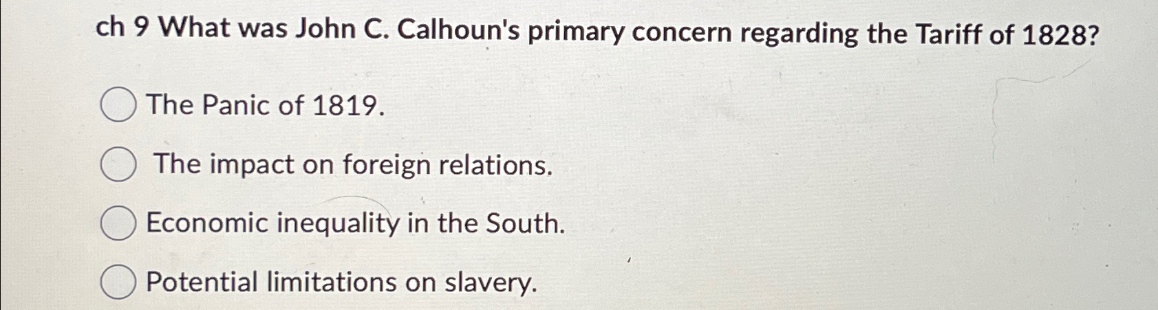 Solved ch 9 ﻿What was John C. ﻿Calhoun's primary concern | Chegg.com
