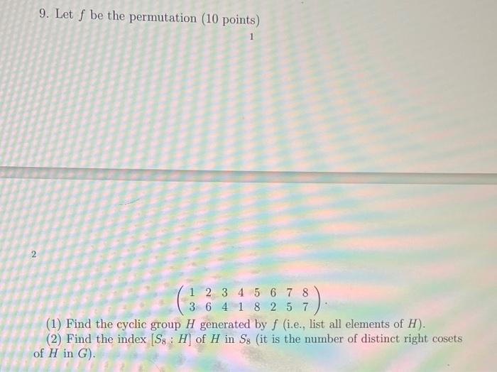 Solved 9. Let f be the permutation ( 10 points) 1 2 | Chegg.com