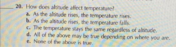 Solved 20. How does altitude affect temperature? a. As the | Chegg.com