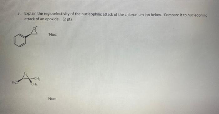 Solved 3. Explain the regioselectivity of the nucleophilic | Chegg.com