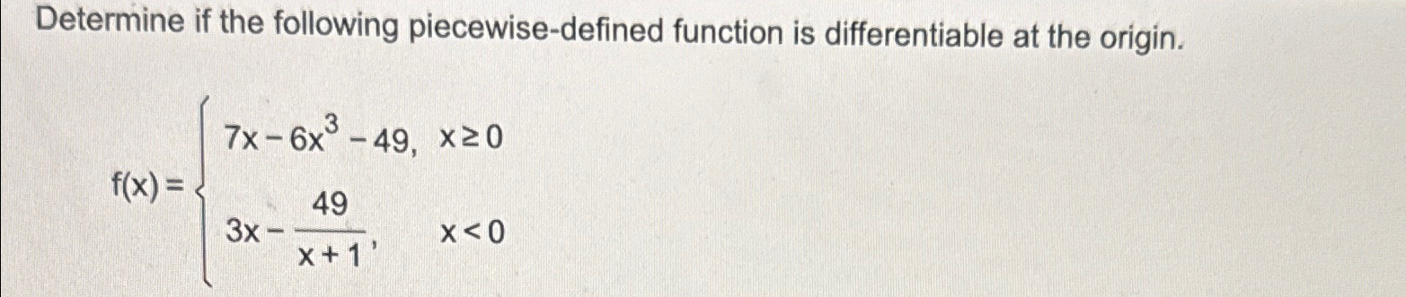Solved Determine if the following piecewise-defined function | Chegg.com