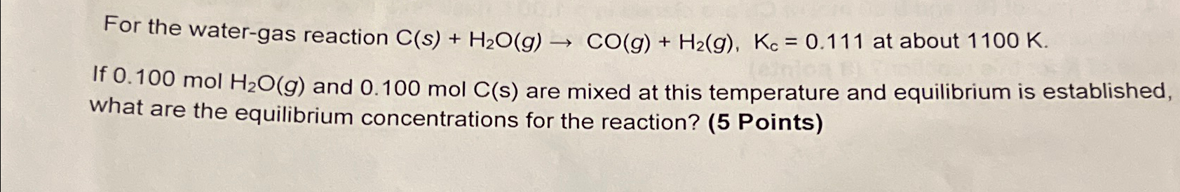 Solved For the water-gas reaction | Chegg.com