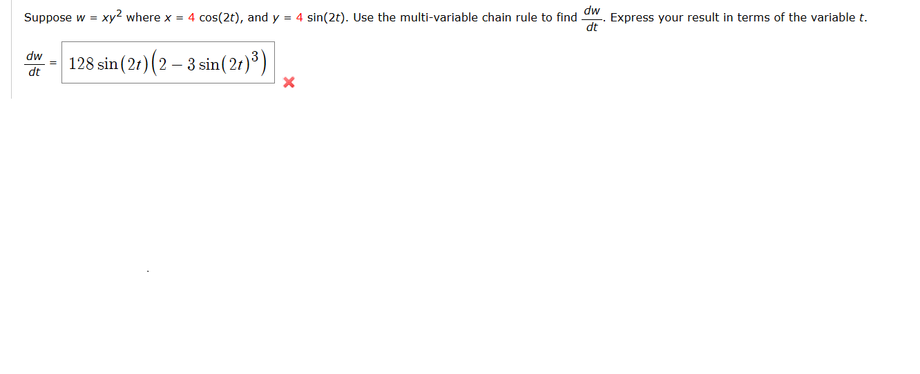 Solved Suppose w = xy2 where x = 4 cos(2t), and | Chegg.com Solved Suppose w = xy2 where x = 4 cos(2t), and | Chegg.com