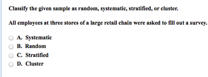 Solved Classify the given sample as random, systematic, | Chegg.com
