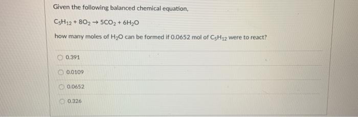 Solved Given the following balanced chemical equation, C3H12 | Chegg.com