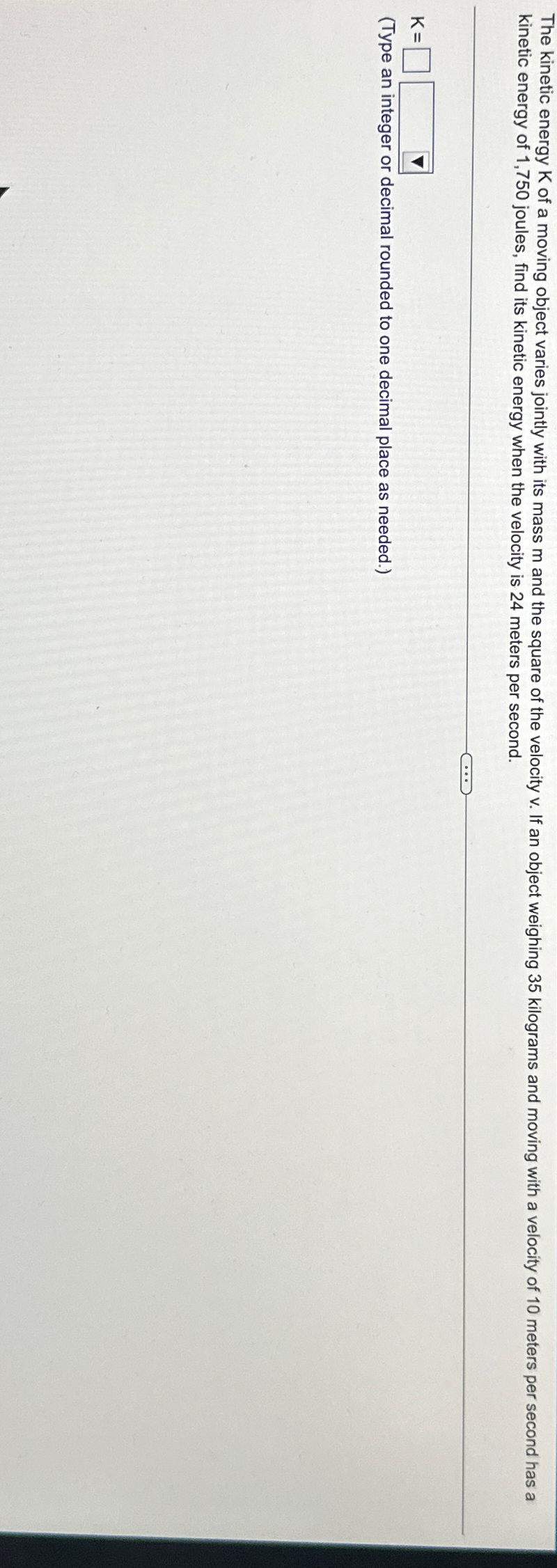 Solved The kinetic energy K ﻿of a moving object varies | Chegg.com