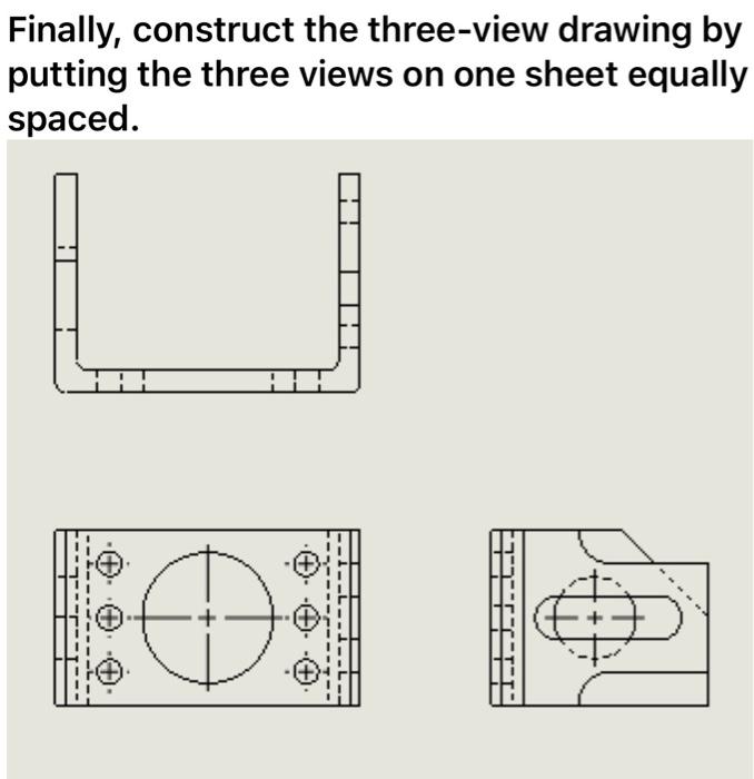 Solved Choose the front view and construct a three-view | Chegg.com