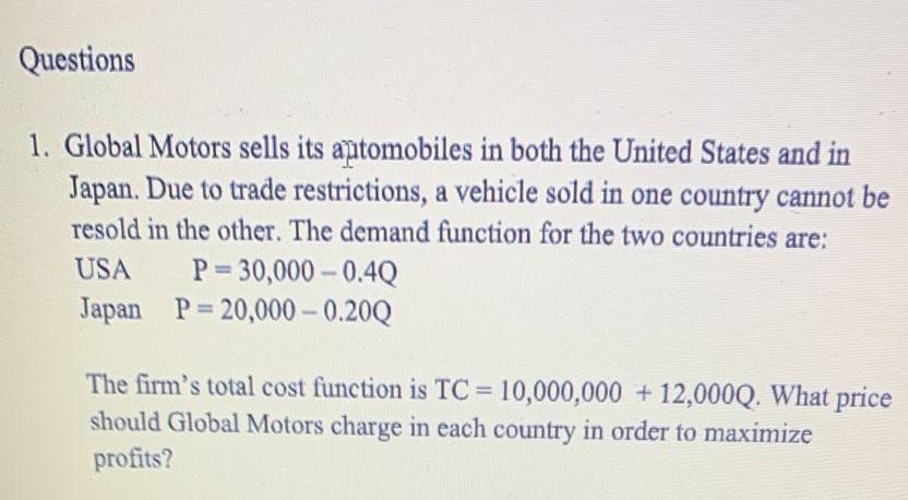 Solved 1. Global Motors sells its aptomobiles in both the | Chegg.com